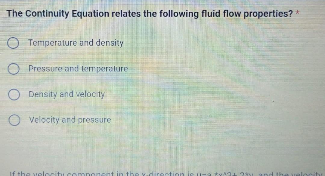 Solved The Continuity Equation relates the following fluid | Chegg.com