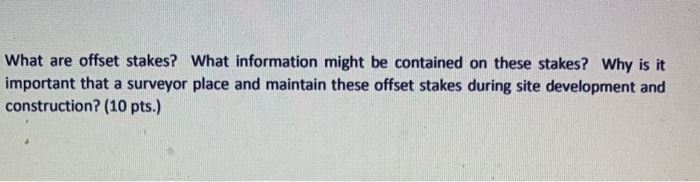 Solved What are offset stakes? What information might be | Chegg.com