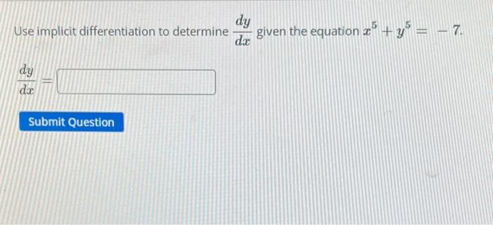 Solved Use implicit differentiation to determine dxdy given | Chegg.com