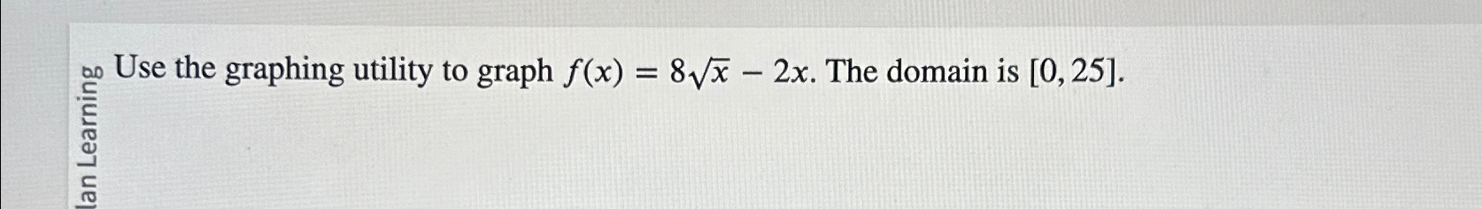 Solved Use the graphing utility to graph f(x)=8x2-2x. ﻿The | Chegg.com