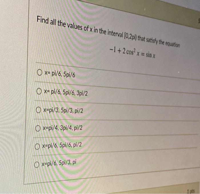 Solved Find all the values of x in the interval (0,2pi) that | Chegg.com