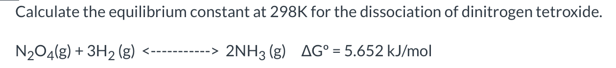 Solved Calculate The Equilibrium Constant At 298k ﻿for The
