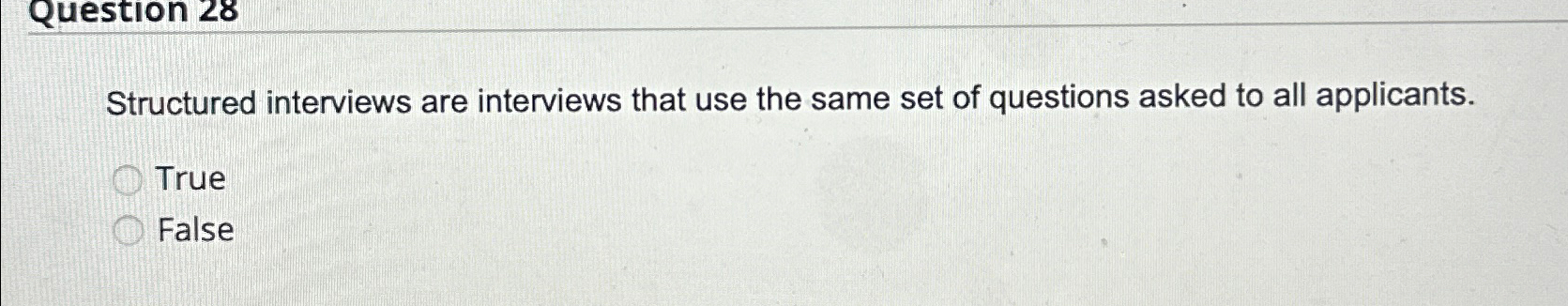 Solved Structured interviews are interviews that use the | Chegg.com