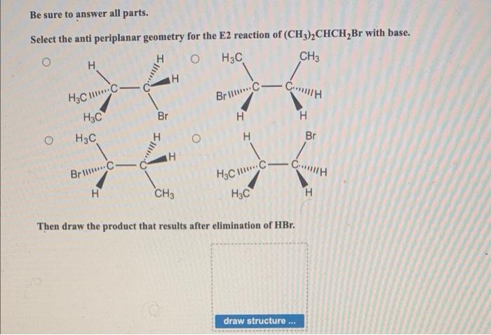 Solved Be sure to answer all parts. Select the anti | Chegg.com
