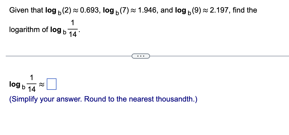Solved Given that logb(2)~~0.693,logb(7)~~1.946, ﻿and | Chegg.com