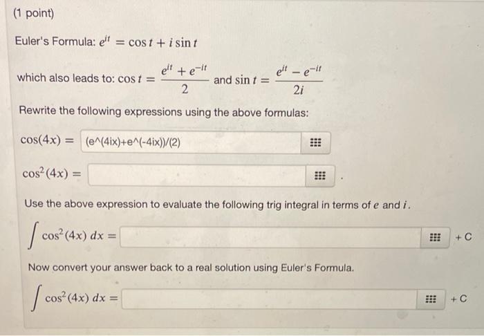 Solved (1 point) Euler's Formula: et = cost + i sint eit + | Chegg.com