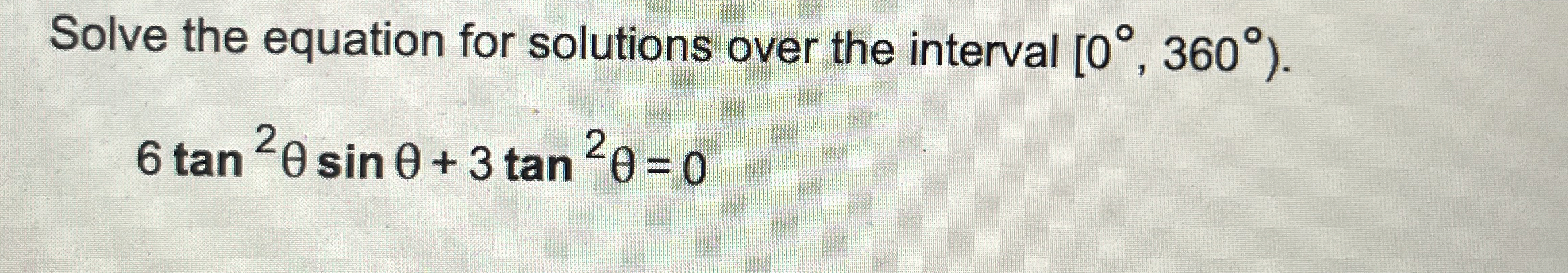 Solved Solve the equation for solutions over the interval | Chegg.com