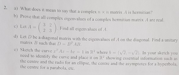 Solved 2. a) What does it mean to say that a complex nxn | Chegg.com