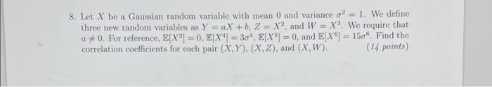 Solved = 8. Let X be a Gaussian random variable with mean 0 | Chegg.com