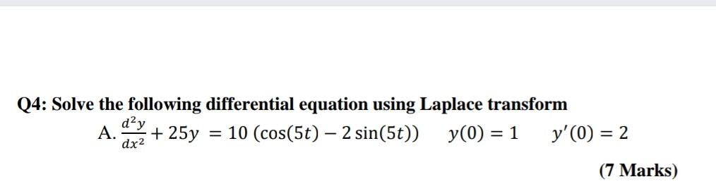 Solved Q4: Solve the following differential equation using | Chegg.com