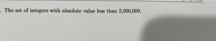 Solved The set of integers with absolute value less than | Chegg.com