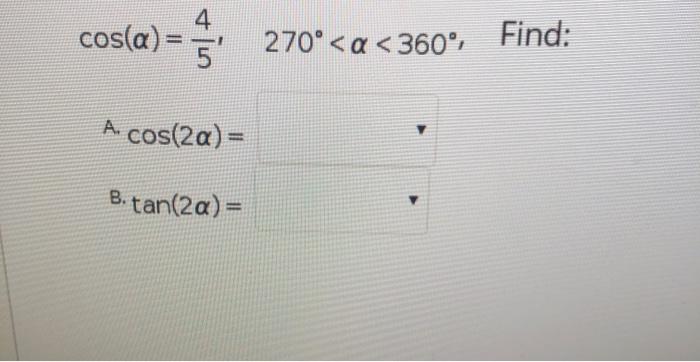 Solved 4. cos(a) = ( 270° | Chegg.com