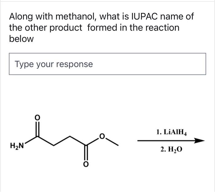 Solved Along with methanol, what is IUPAC name of the other | Chegg.com