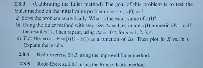 Solved 2.8.3 (Calibrating the Euler method) The goal of this | Chegg.com