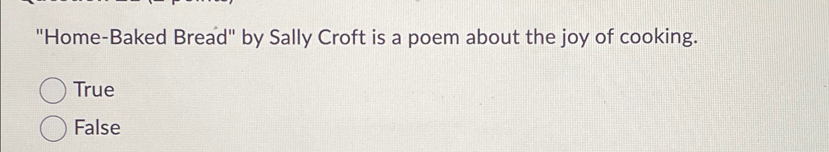Solved "Home-Baked Bread" by Sally Croft is a poem about the | Chegg.com