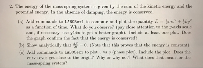 2. The energy of the mass-spring system is given by | Chegg.com