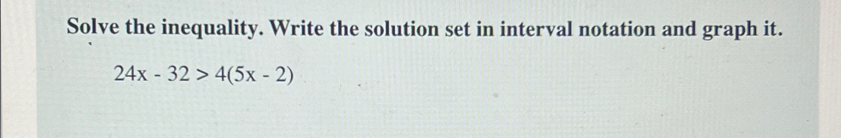 Solved Solve the inequality. Write the solution set in | Chegg.com