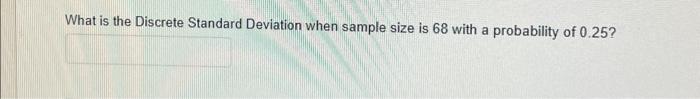 Solved What is the Discrete Standard Deviation when sample | Chegg.com