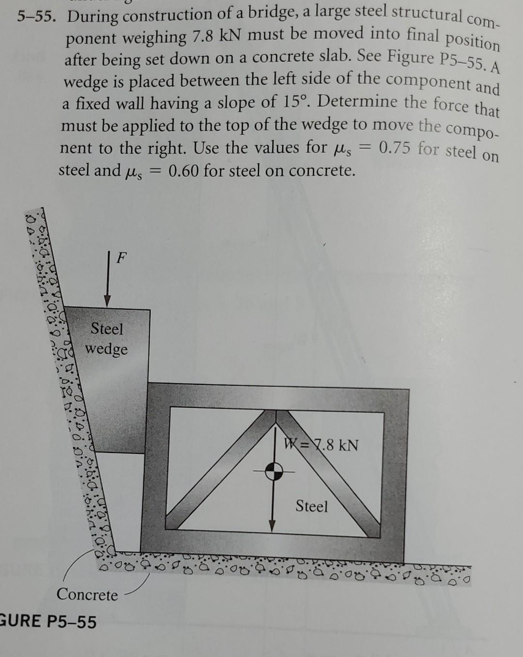 Solved 5-55. During construction of a bridge, a large steel | Chegg.com