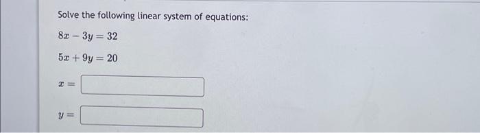 Solved Solve the following linear system of equations: | Chegg.com