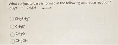 Solved What conjugate base is formed in the following | Chegg.com
