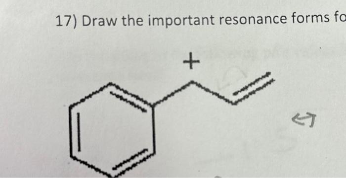 Solved 17) Draw the important resonance forms fo | Chegg.com