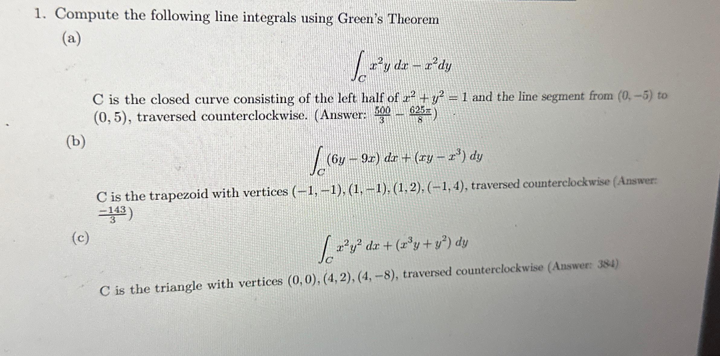 Solved Compute the following line integrals using Green's | Chegg.com
