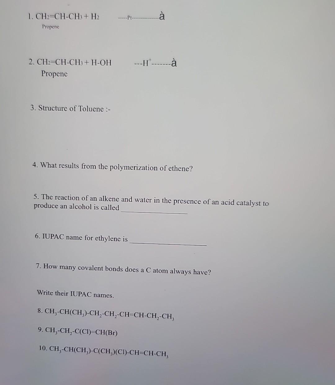 Solved 1. CH2=CH−CH3+H2 à Propene 2. CH2=CH−CH3+H−OH …−H+…… | Chegg.com