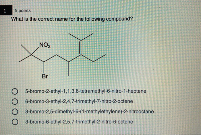 Solved 1 5 points What is the correct name for the following | Chegg.com