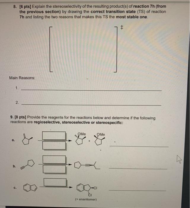Solved 8. [6 pts] Explain the stereoselectivity of the | Chegg.com