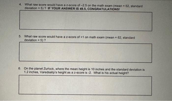 Solved 4. What raw score would have a -score of −2.5 on the | Chegg.com