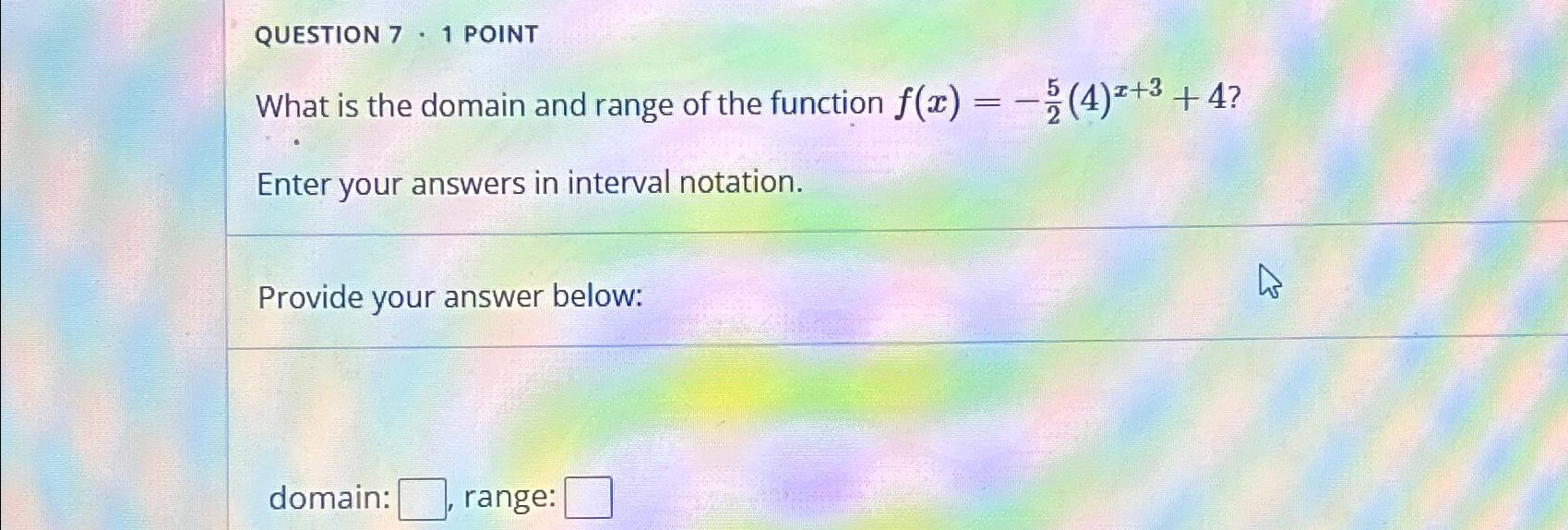 Solved QUESTION 7 - 1 ﻿POINTWhat is the domain and range of | Chegg.com