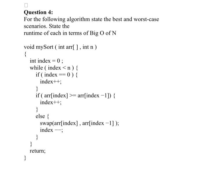 Solved Question 4: For the following algorithm state the | Chegg.com