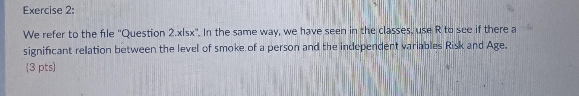 Solved We refer to the file "Question 2.xIsx", In the same | Chegg.com