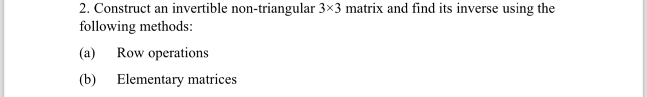 Solved Construct an invertible non-triangular 3×3 ﻿matrix | Chegg.com