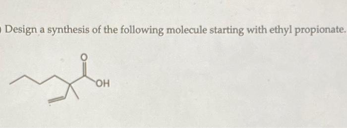 Solved Design a synthesis of the following molecule starting | Chegg.com