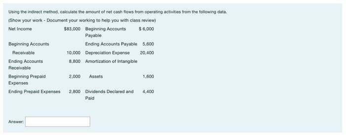 Solved - Using the Indirect method, calculate the amount of | Chegg.com