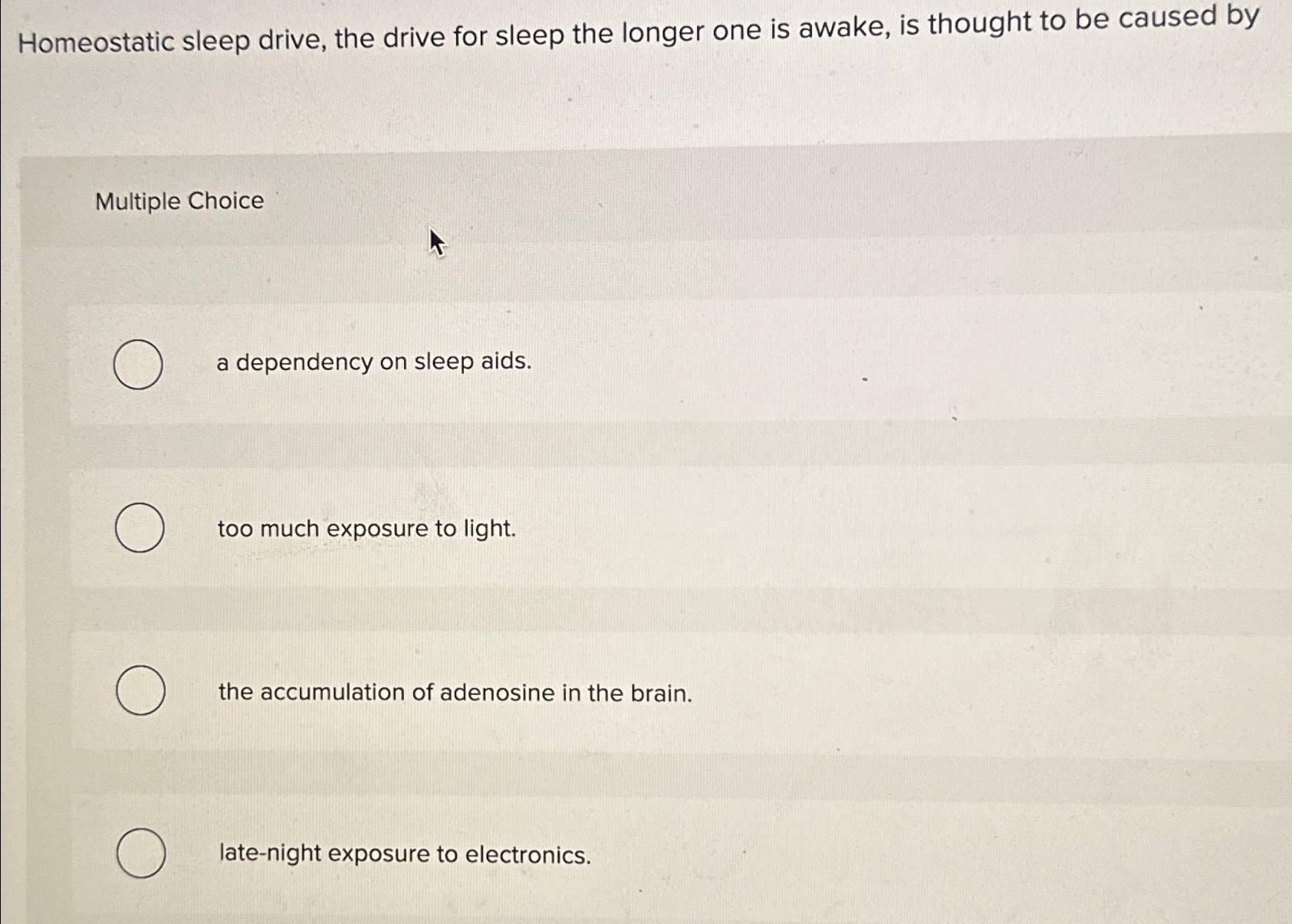 Solved Homeostatic sleep drive, the drive for sleep the | Chegg.com