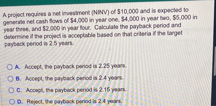 Solved A project requires a net investment (NINV) of $10,000 | Chegg.com