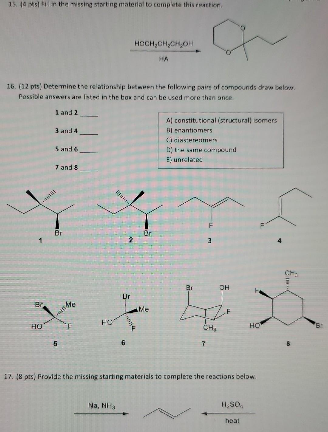 Solved 15. (4 pts) Fill in the missing starting material to | Chegg.com