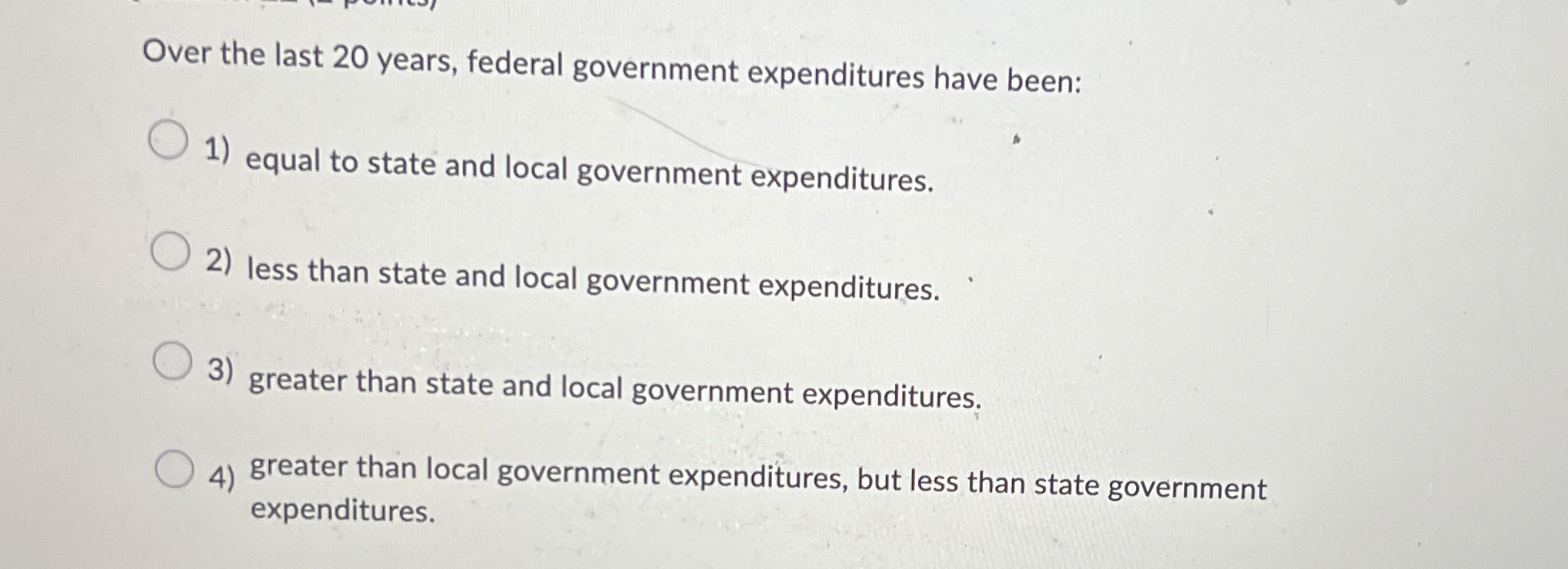Solved Over the last 20 ﻿years, federal government | Chegg.com
