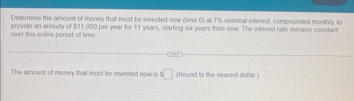 Solved Determine the amount of money that must be invested | Chegg.com