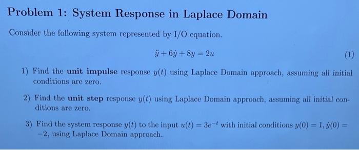 Solved Problem 1: System Response in Laplace Domain Consider | Chegg.com