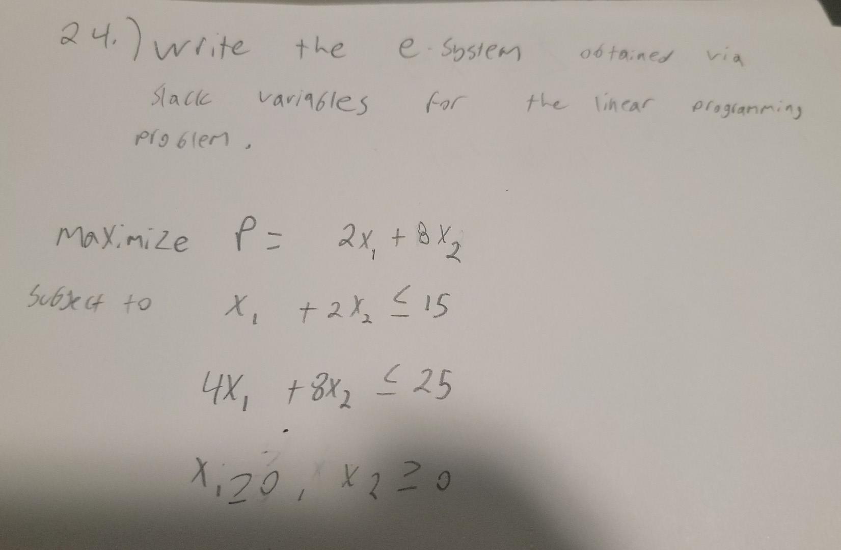 Solved 24.) write the e - System obtained Slack variables | Chegg.com