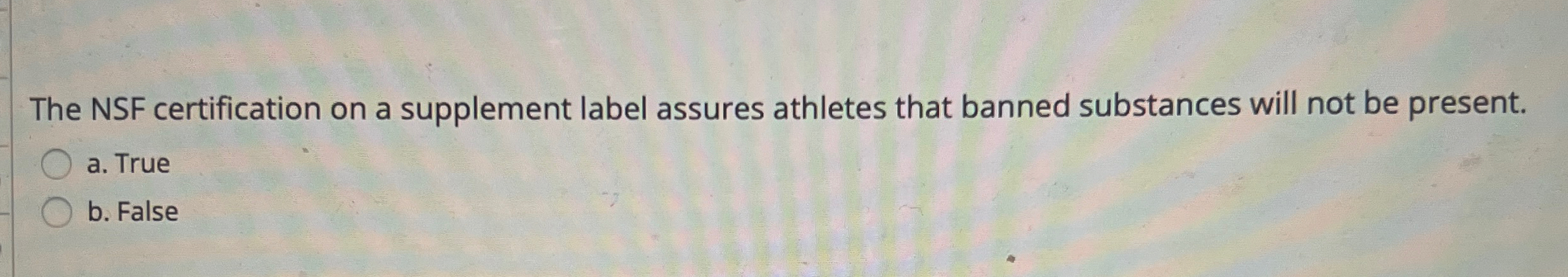 Solved The NSF certification on a supplement label assures | Chegg.com