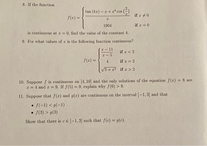 Solved 8. If the function f(x)={xtan(kx)−x+x4cos(x2)1904 if | Chegg.com