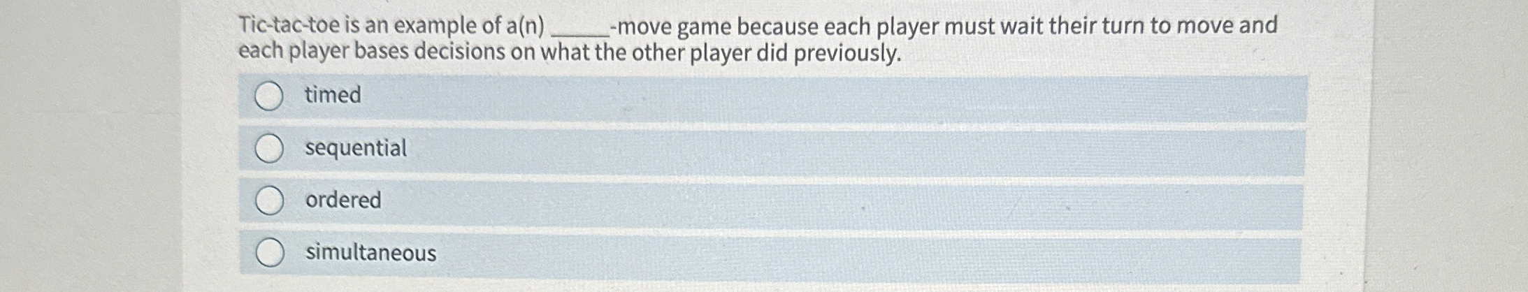 Solved Tic-tac-toe is an example of a(n) q, -move game | Chegg.com