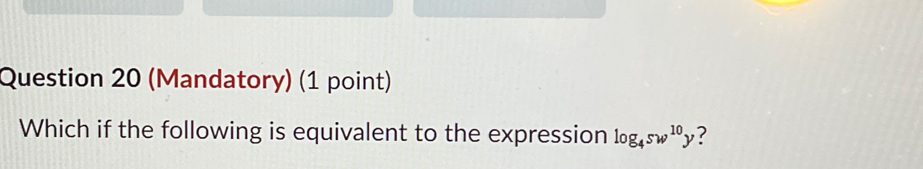 Solved Question 20 (Mandatory) (1 ﻿point)Which if the | Chegg.com
