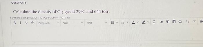 Solved QUESTIONS Calculate the density of Cl2 gas at 29°C | Chegg.com