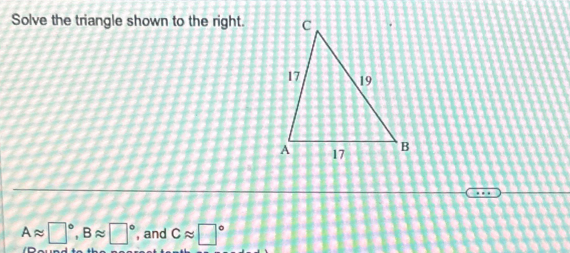 Solved Solve the triangle shown to the right. | Chegg.com